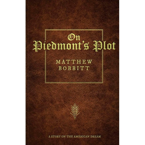 On Piedmont's Plot: A Story On The American Dream, (Paperback ...