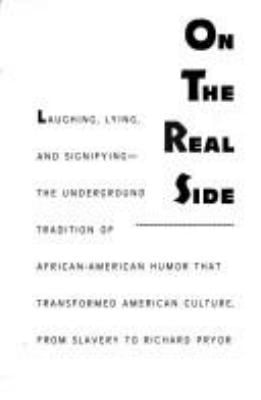Pre-Owned On the Real Side: Laughing, Lying, and Signifying--: The ...