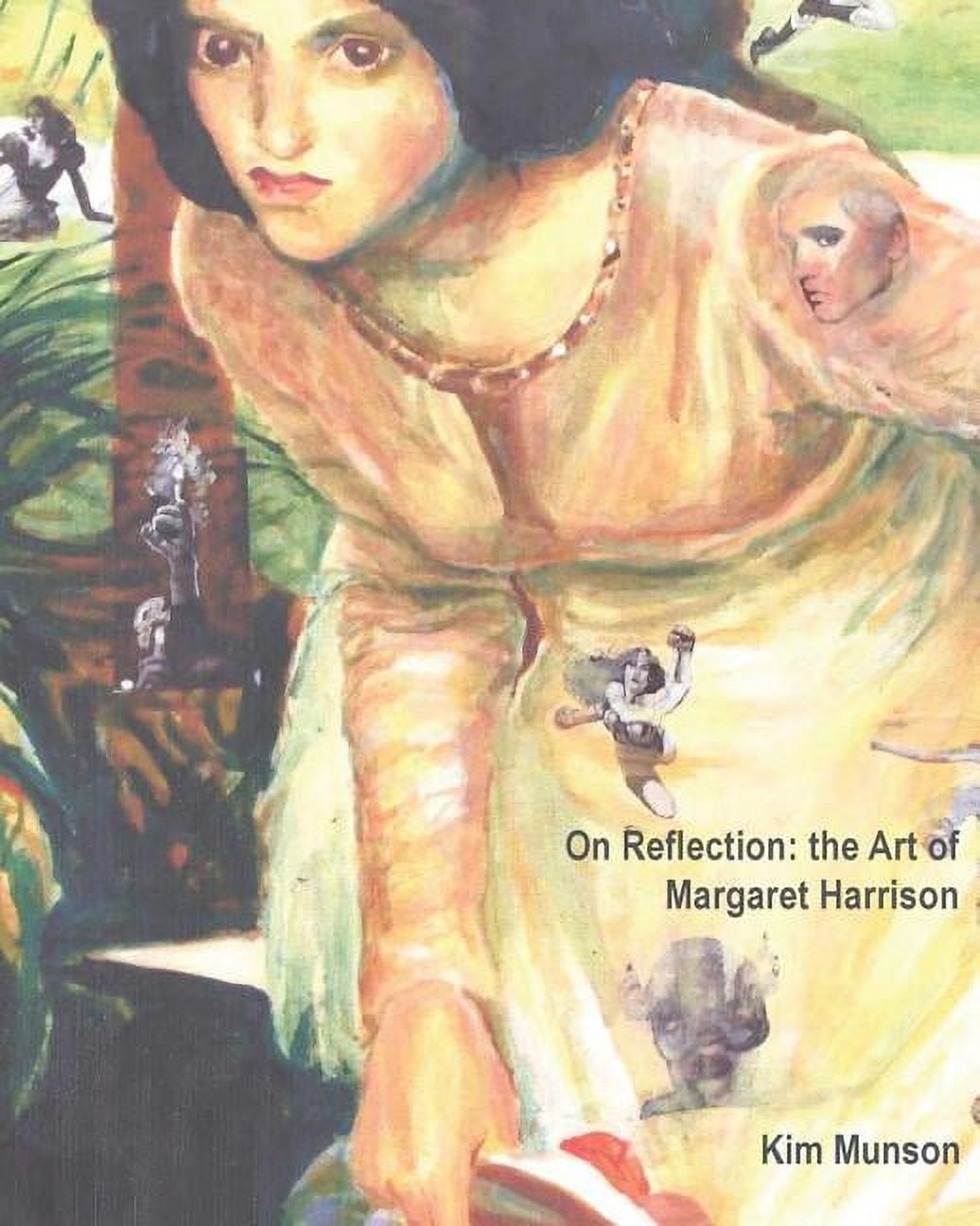 On Reflection: the Art of Margaret Harrison (Paperback) - Walmart.com