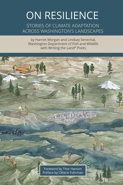 On Resilience: Stories of Climate Adaptation Across Washington's ...