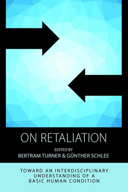Integration and Conflict Studies On Retaliation: Towards an ...