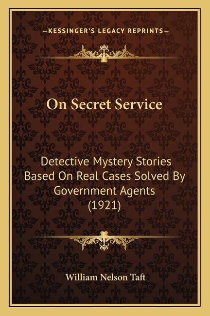 On Secret Service : Detective Mystery Stories Based On Real Cases ...