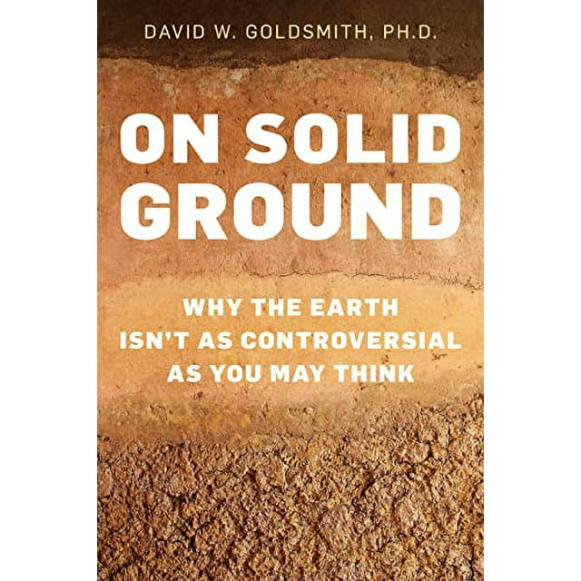 Pre-Owned On Solid Ground: Why the Earth Isnt as Controversial as You ...
