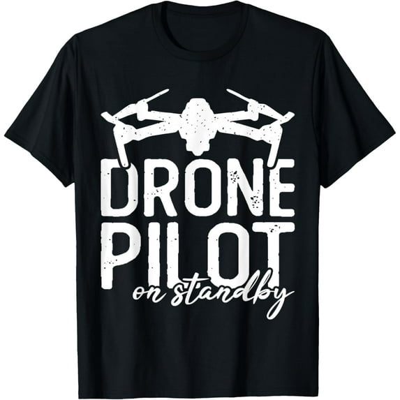 On Standby Drone Pilot Accessories Drone T-Shirt men and women can wear ...