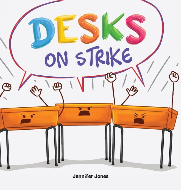On Strike: Desks on Strike: A Funny, Rhyming, Read Aloud About Being ...