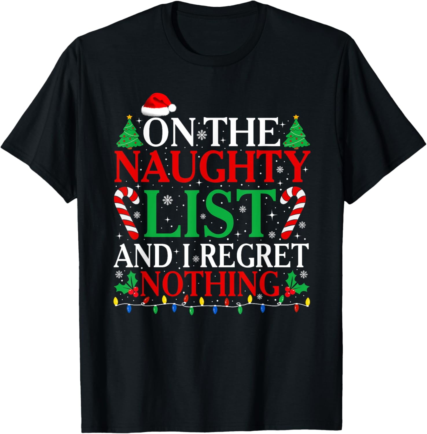 On The List Of Naughty And I Regret Nothing Funny Christmas T-Shirt - Walmart.com