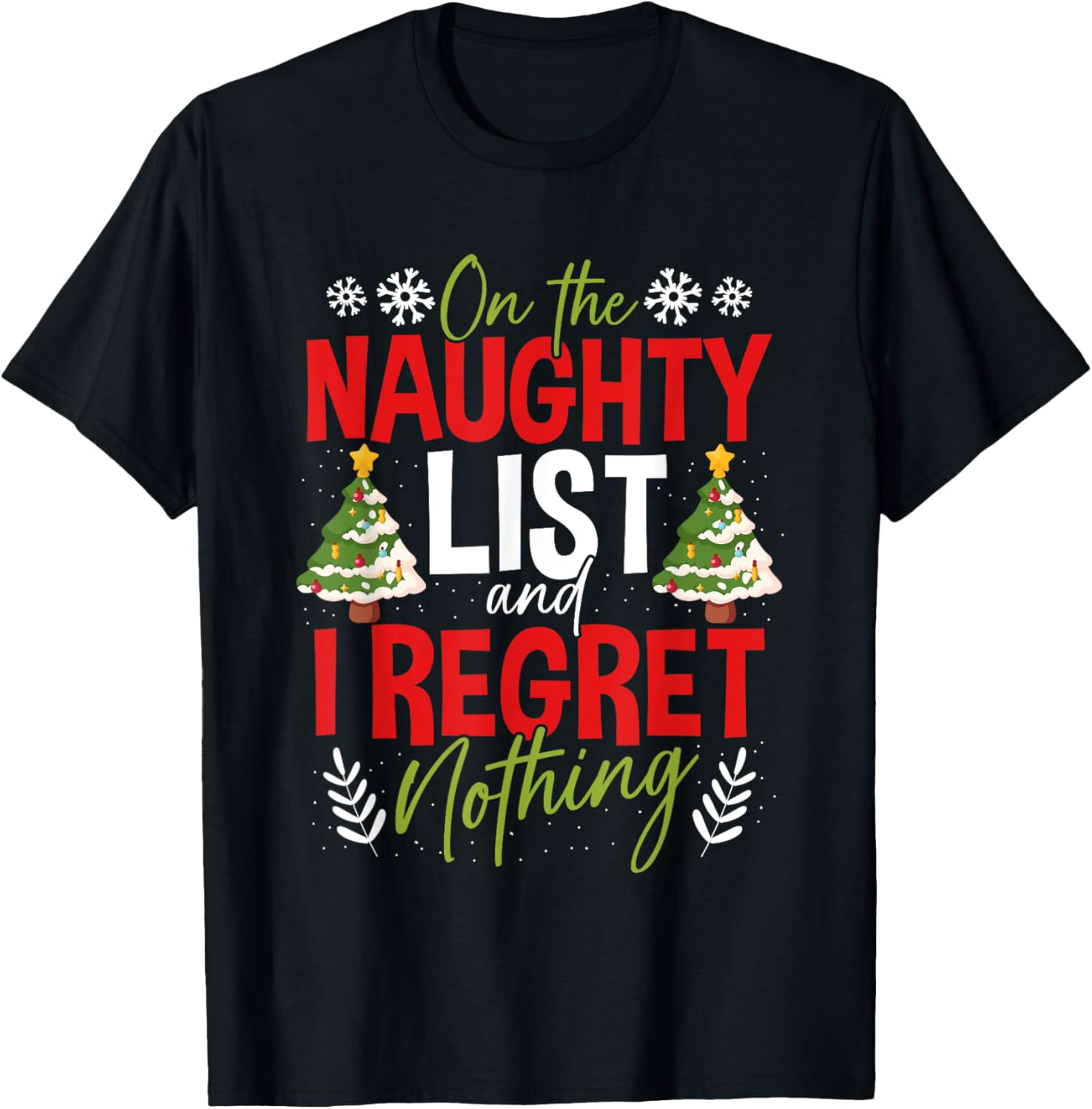 On The Naughty List And I Regret Nothing Christmas Kids Xmas T-Shirt ...