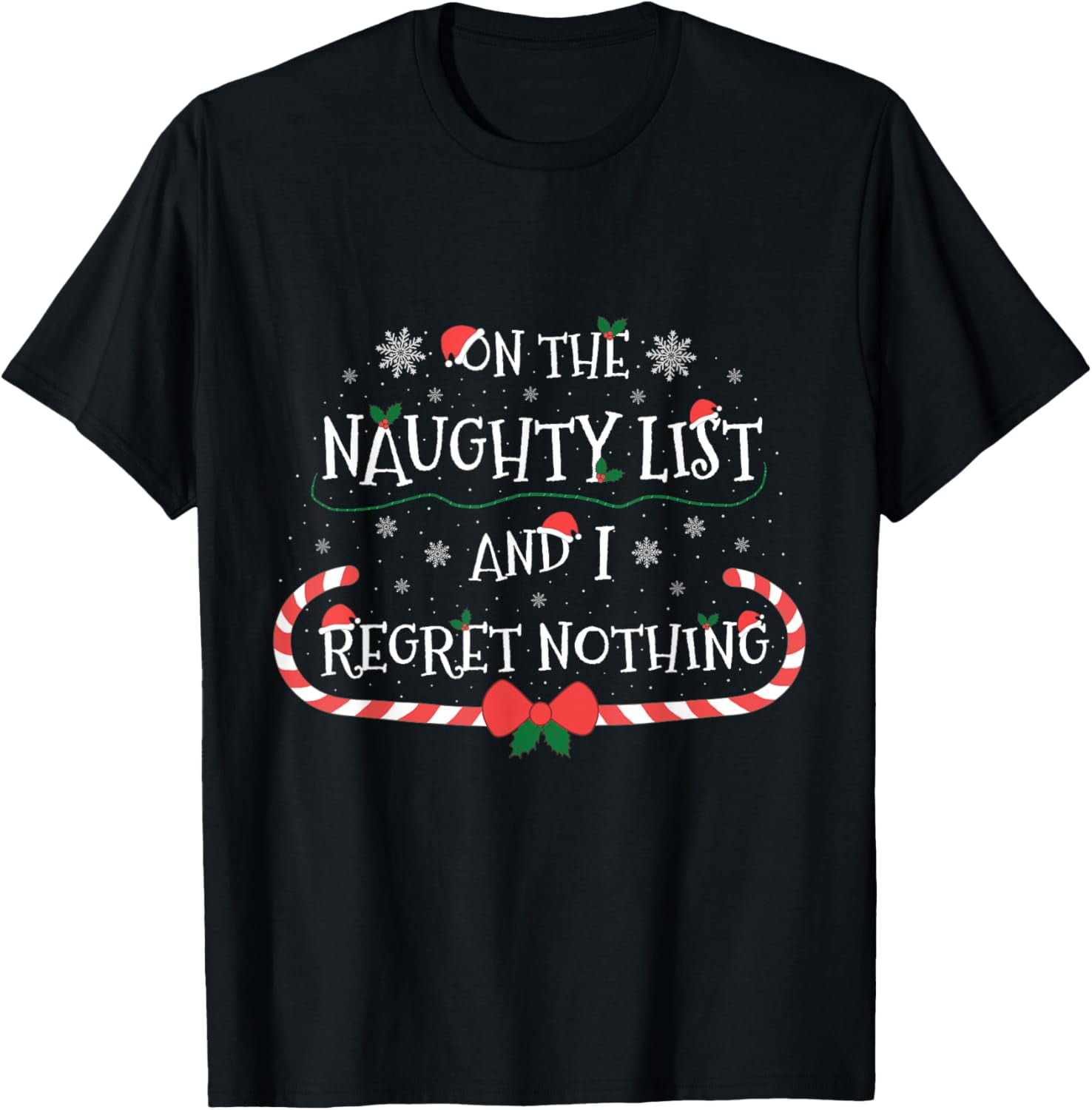 On The Naughty List And I Regret Nothing Funny Dirty Santa T-Shirt ...