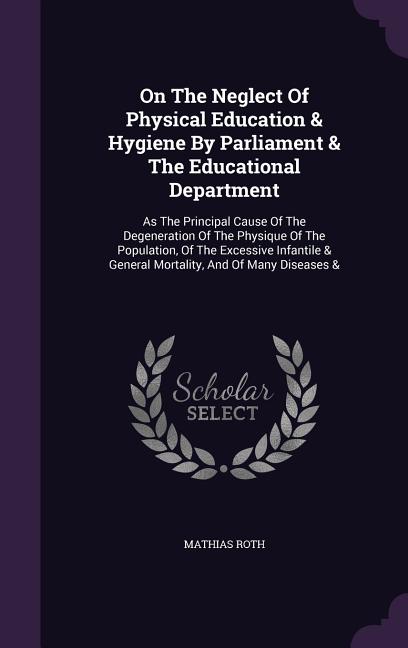 On The Neglect Of Physical Education & Hygiene By Parliament & The ...