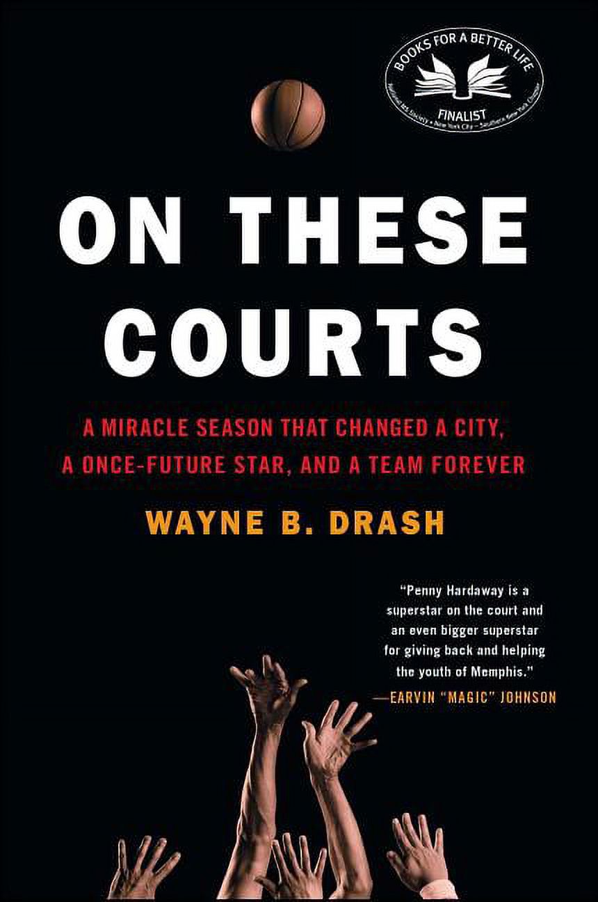 On These Courts : A Miracle Season that Changed a City, a Once-Future ...
