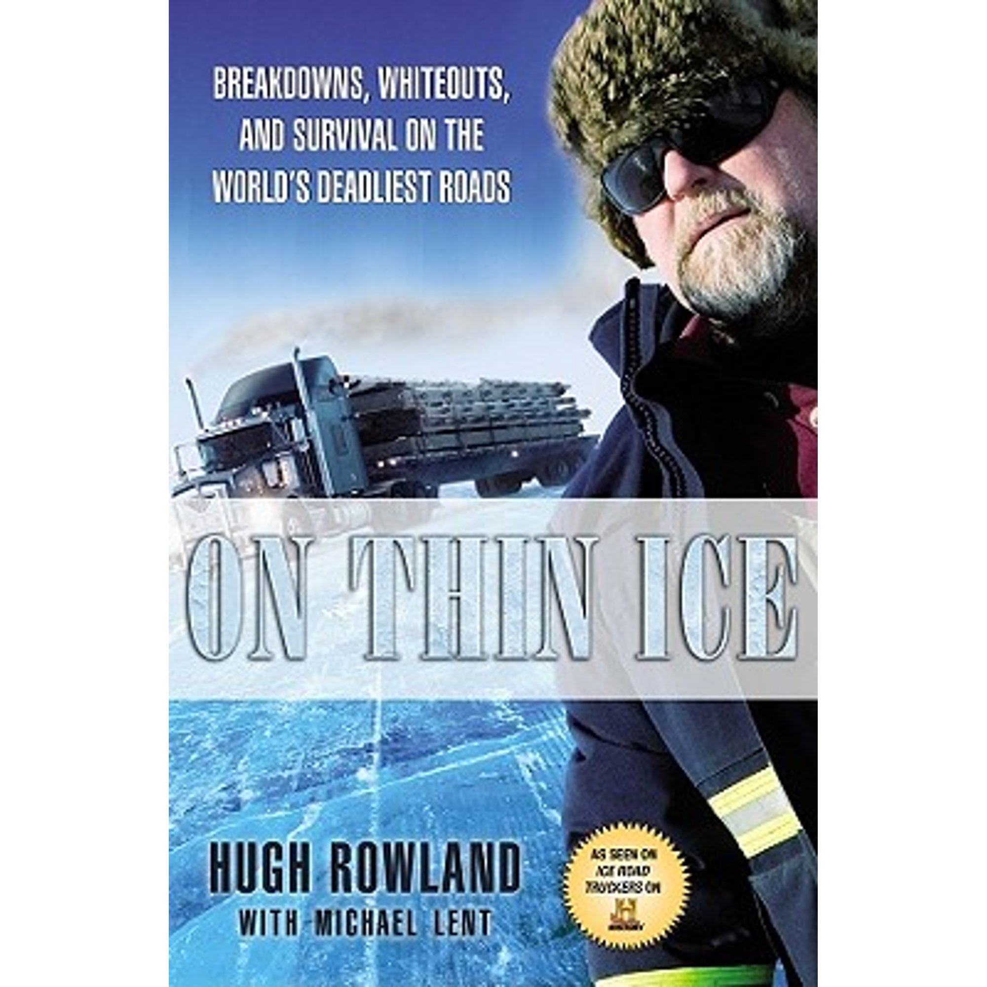 Pre-Owned On Thin Ice: Breakdowns, Whiteouts, and Survival on the ...