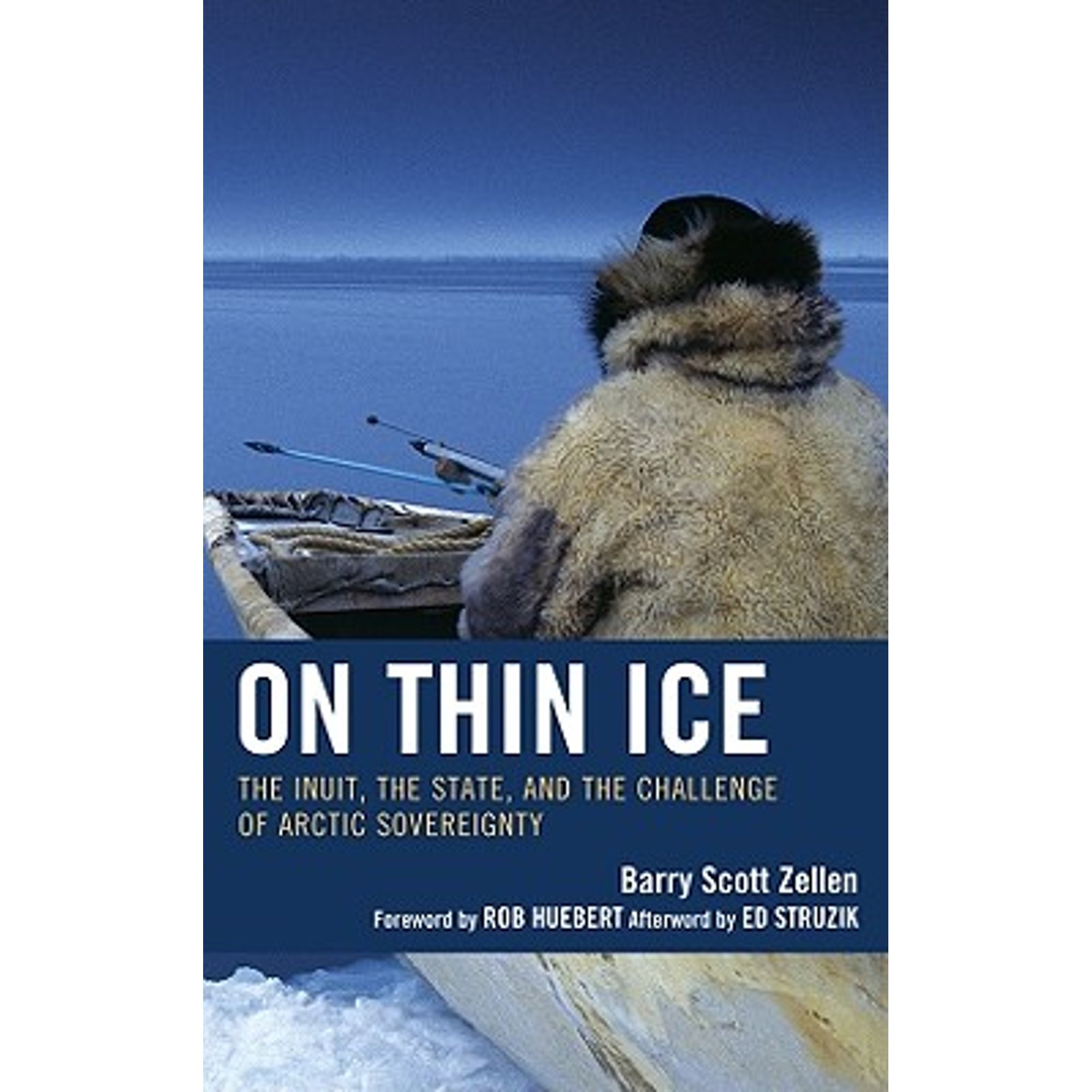 Pre-Owned On Thin Ice: The Inuit, the State, and Challenge of Arctic ...
