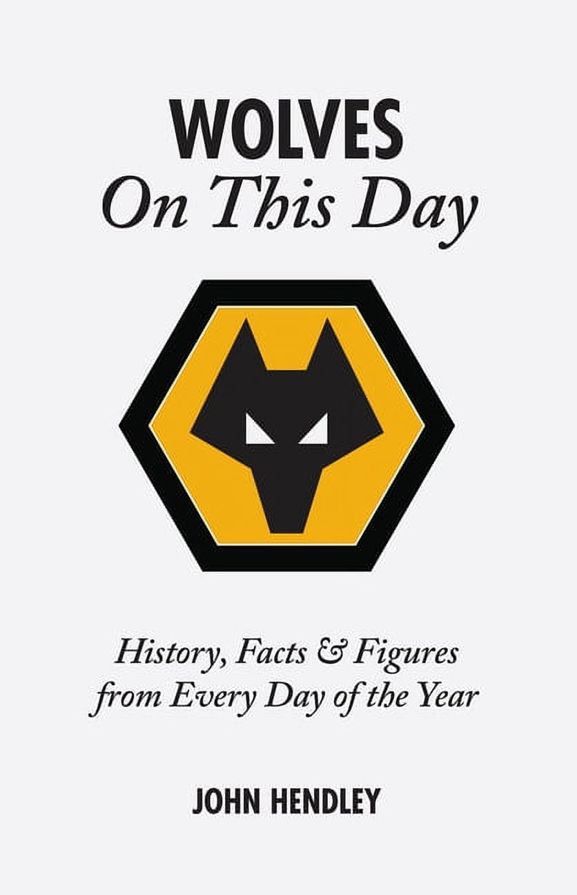 On This Day: Wolverhampton Wanderers on This Day : Wolves History ...