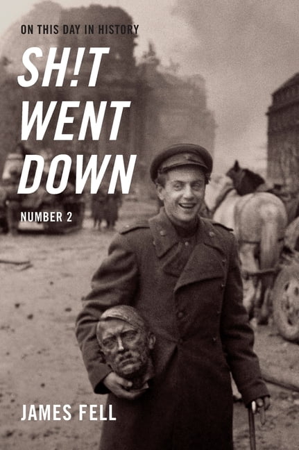 On This Day in History Sh!t Went Down: Number 2, (Hardcover) - Walmart.com