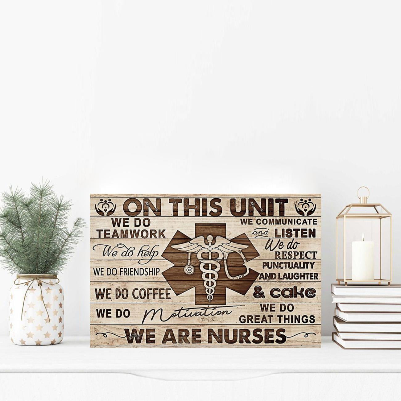 On This Unit We Are Nurse Poster Nurse poster 24 x 36 Inch Poster ...