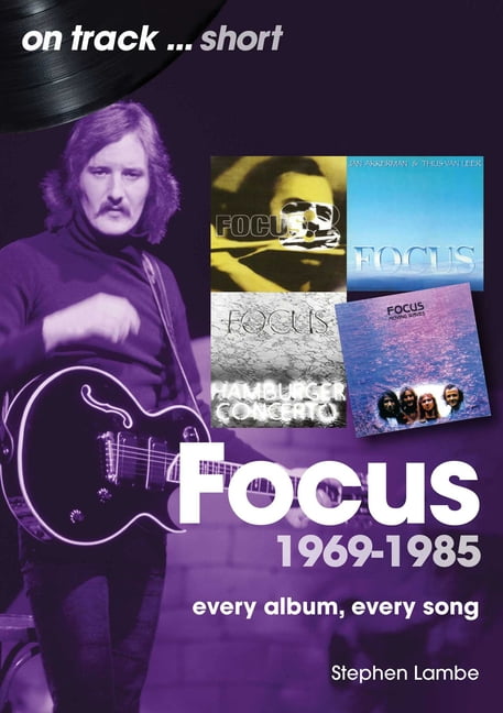 On Track Focus 1969 to 1985: Every Album Every Song, (Paperback ...