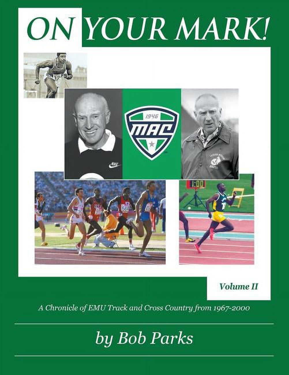 On Your Mark!: A Chronicle of EMU Track and Cross Country from 1967 to ...