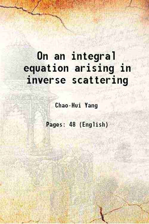 On an integral equation arising in inverse scattering 1960 [Hardcover ...