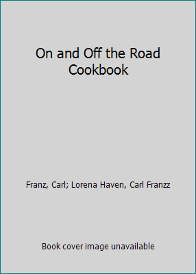 Pre-Owned On and Off the Road Cookbook (Paperback) 0912528273 ...