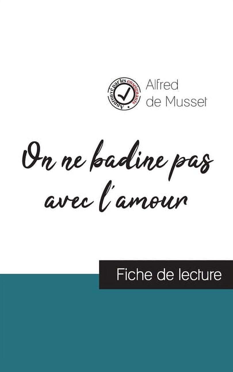 On ne badine pas avec l'amour de Alfred de Musset (fiche de lecture et analyse compl?te de l ...