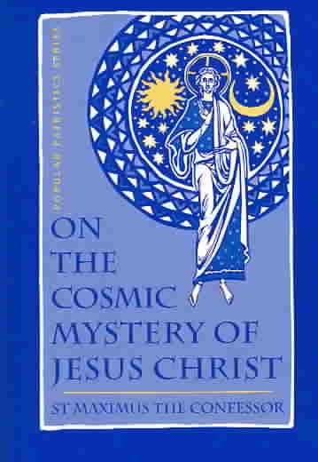 On the Cosmic Mystery of Jesus Christ : Selected Writings from St ...