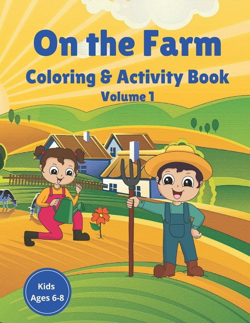 On the Farm Coloring & Activity Book Volume 1: Farm Animals Farm Crops ...