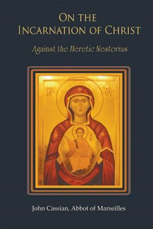 Pre-Owned On the Incarnation of Christ : Against the Heretic Nestorius ...
