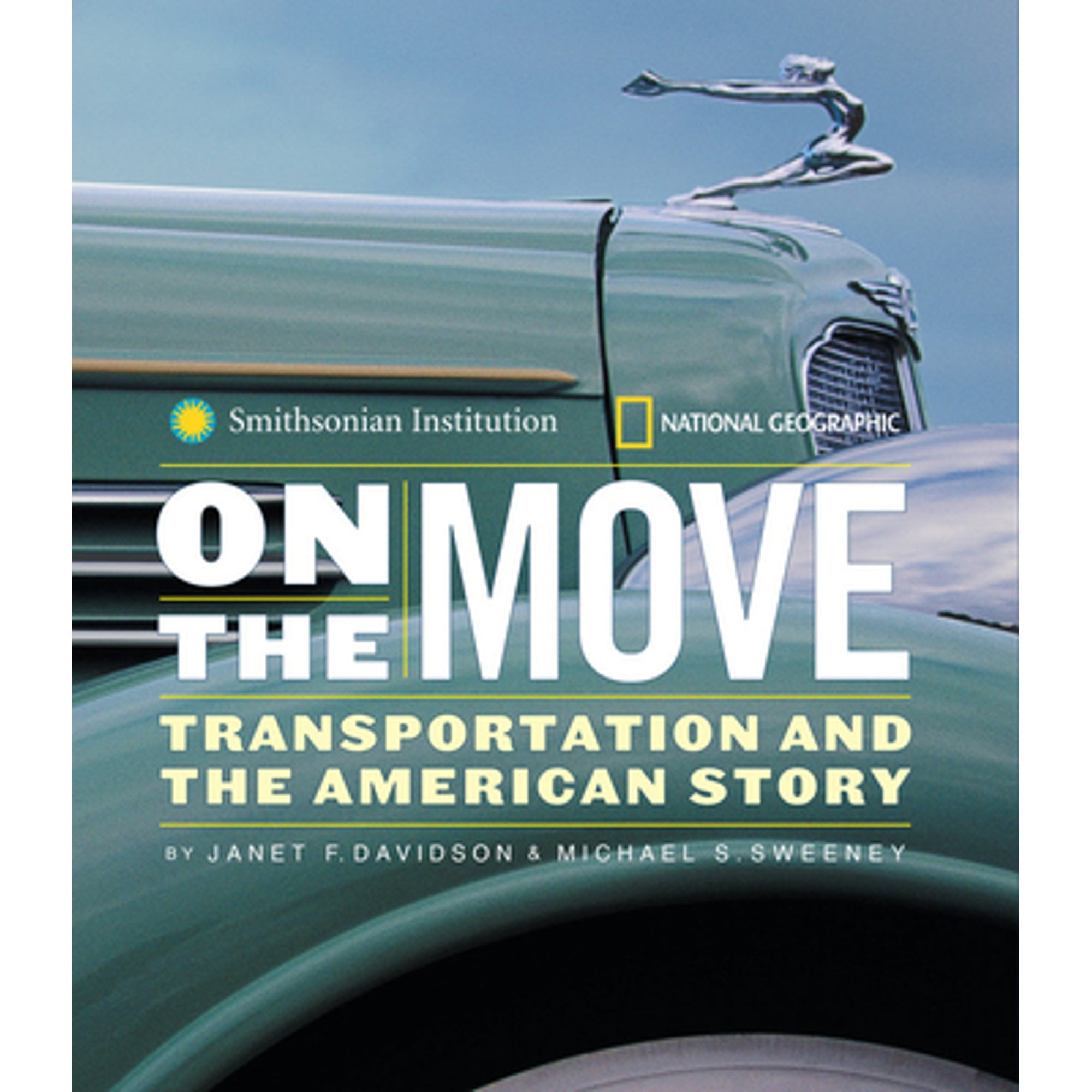 Pre-Owned On the Move: Transportation and the American Story (Hardcover ...
