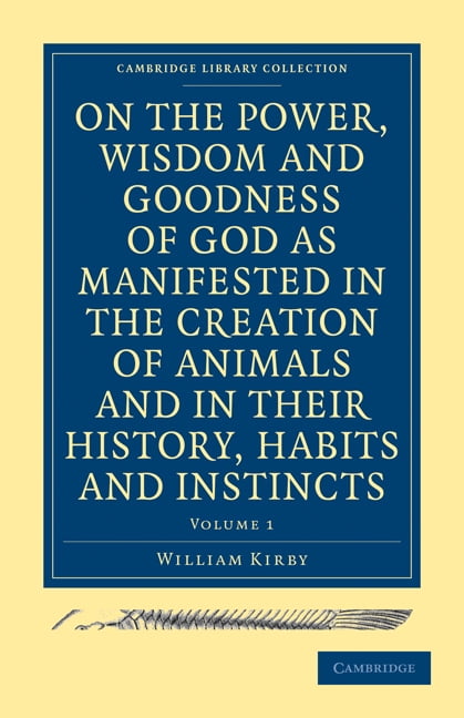 On the Power, Wisdom and Goodness of God as Manifested in the Creation ...