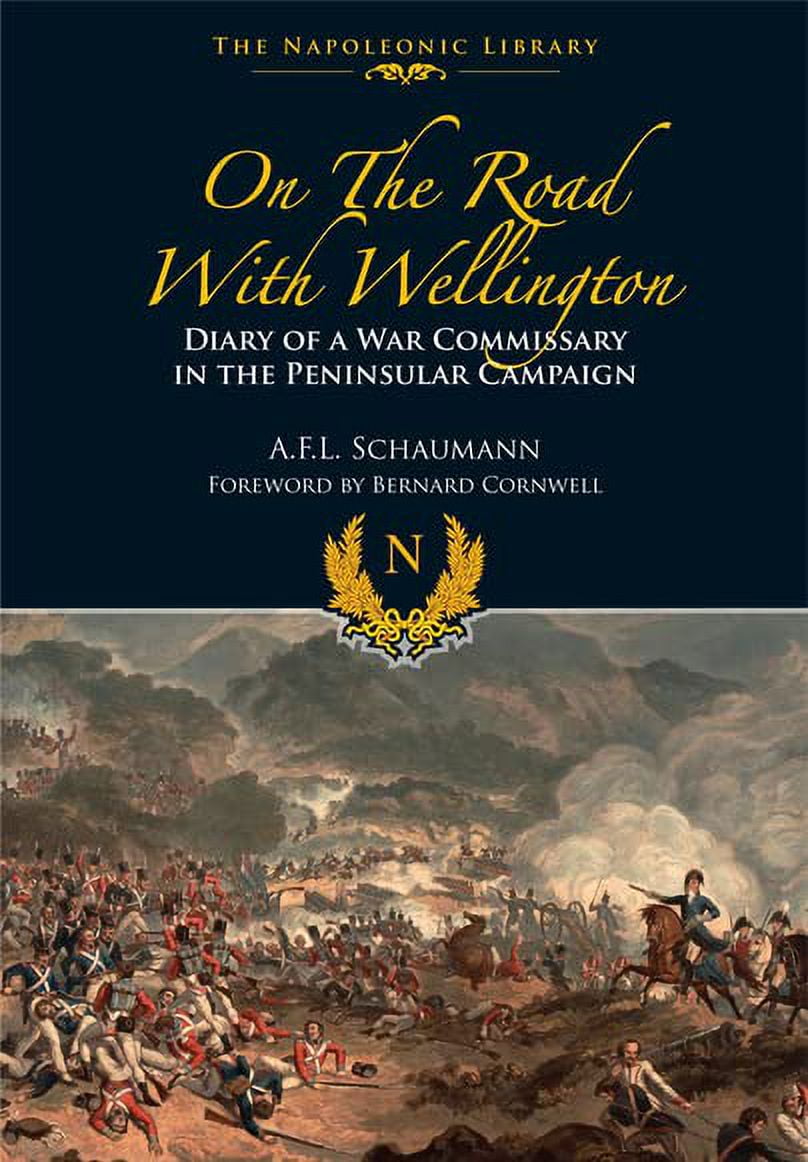 Pre-Owned On the Road With Wellington (Napoleonic Library) Hardcover ...