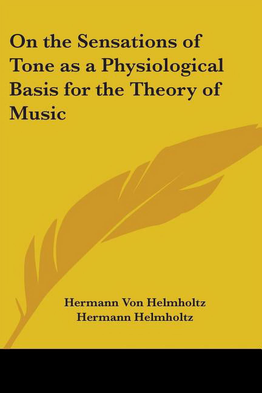 On the Sensations of Tone as a Physiological Basis for the Theory of ...