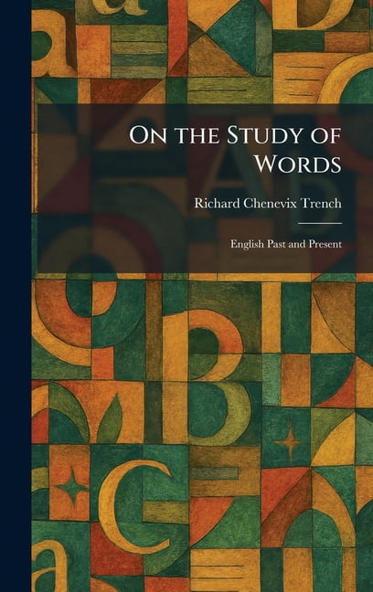 On the Study of Words: English Past and Present, (Hardcover) - Walmart.com