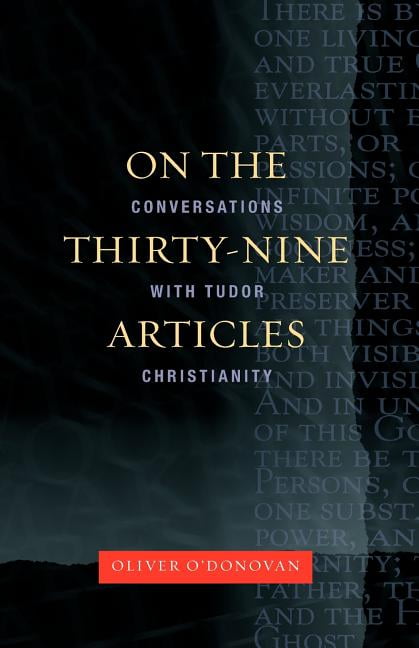On the Thirty-Nine Articles: A Conversation with Tudor Christianity ...