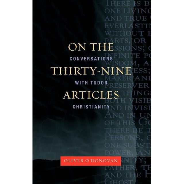 On the Thirty-Nine Articles: A Conversation with Tudor Christianity ...