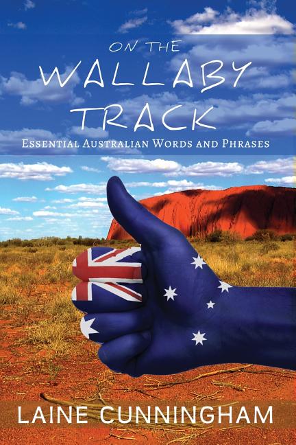 On the wallaby track : essential australian words and phrases ...