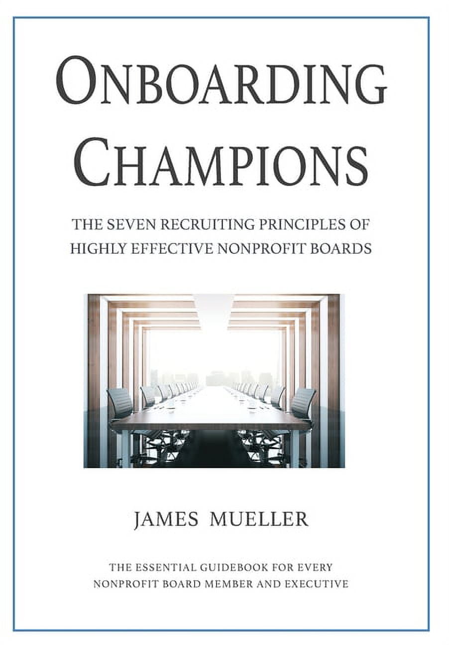 Onboarding Champions: The Seven Recruiting Principles of Highly ...