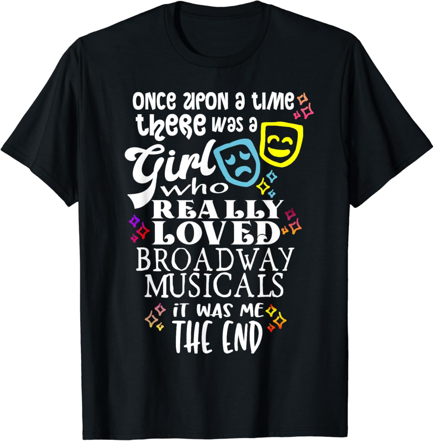 Once Upon A Time Merchandise Broadway Musical Theatre Gifts T-Shirt ...