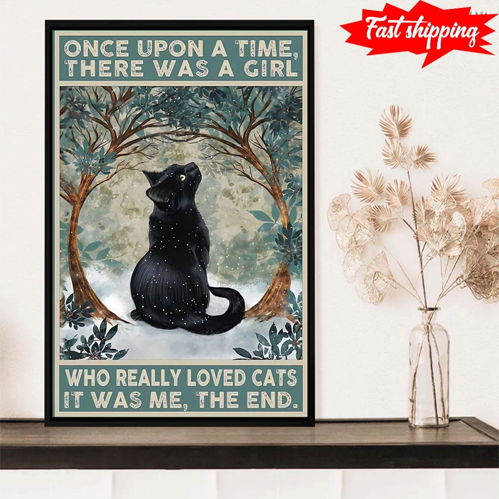 Once Upon A Time There Was A Girl Who Really Loved Cats Girl Cat Lover ...