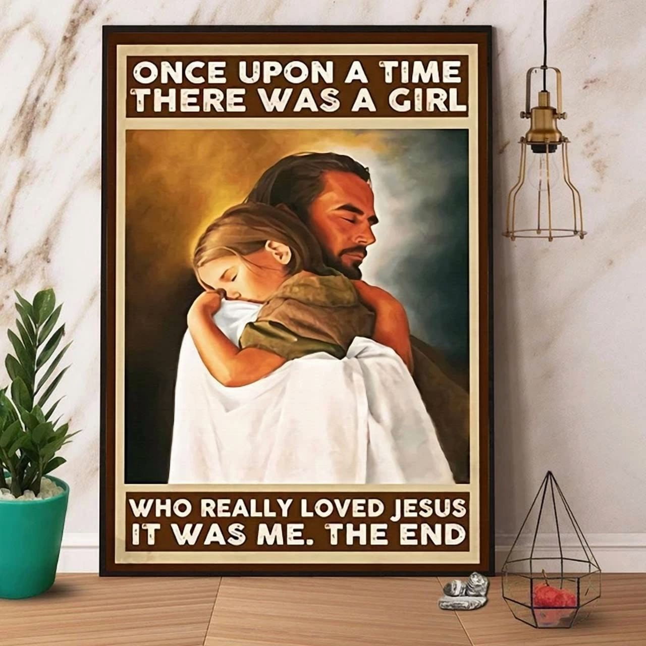 Once Upon A Time There Was A Girl Who Really Loved Jesus Paper Poster ...