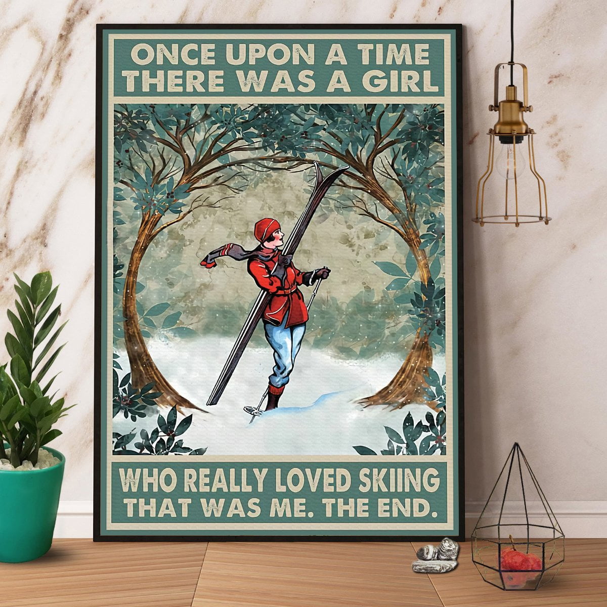 Once Upon A Time There Was A Girl Who Really Loved Skiing Paper Poster ...
