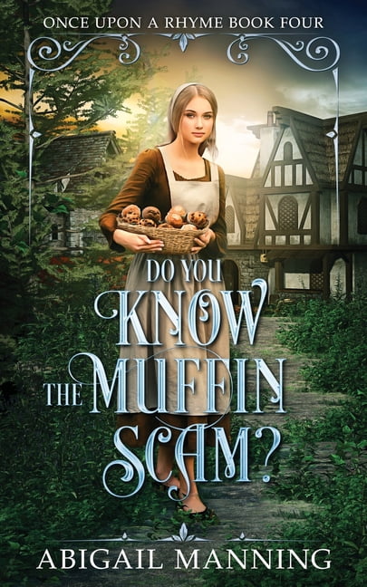 Once Upon a Rhyme Do You Know The Muffin Scam?, Book 4, (Paperback ...