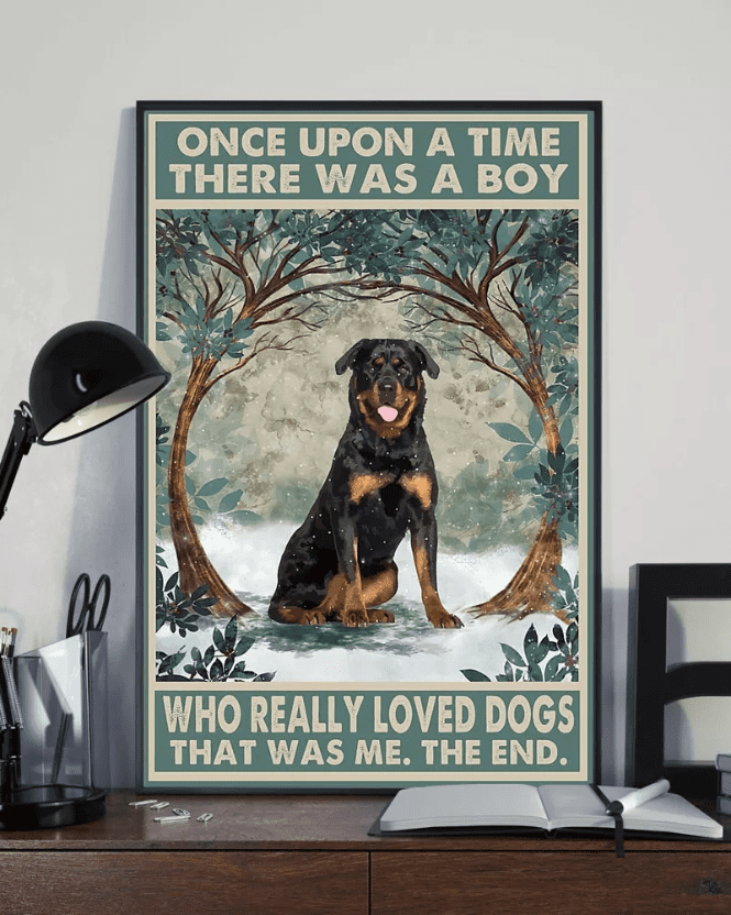 Once Upon a Time There Was a Boy Who Really Loved Dogs Rottweiler ...