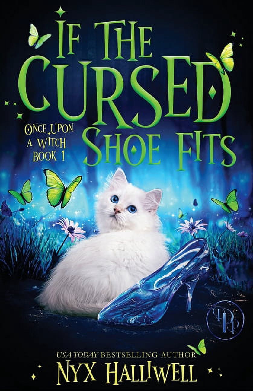 Once Upon a Witch Mystery: If the Cursed Shoe Fits, Once Upon A Witch ...