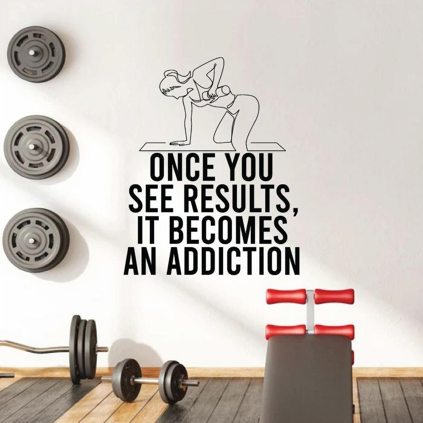 Once You See Results It Becomes Addiction - Life Motivational ...