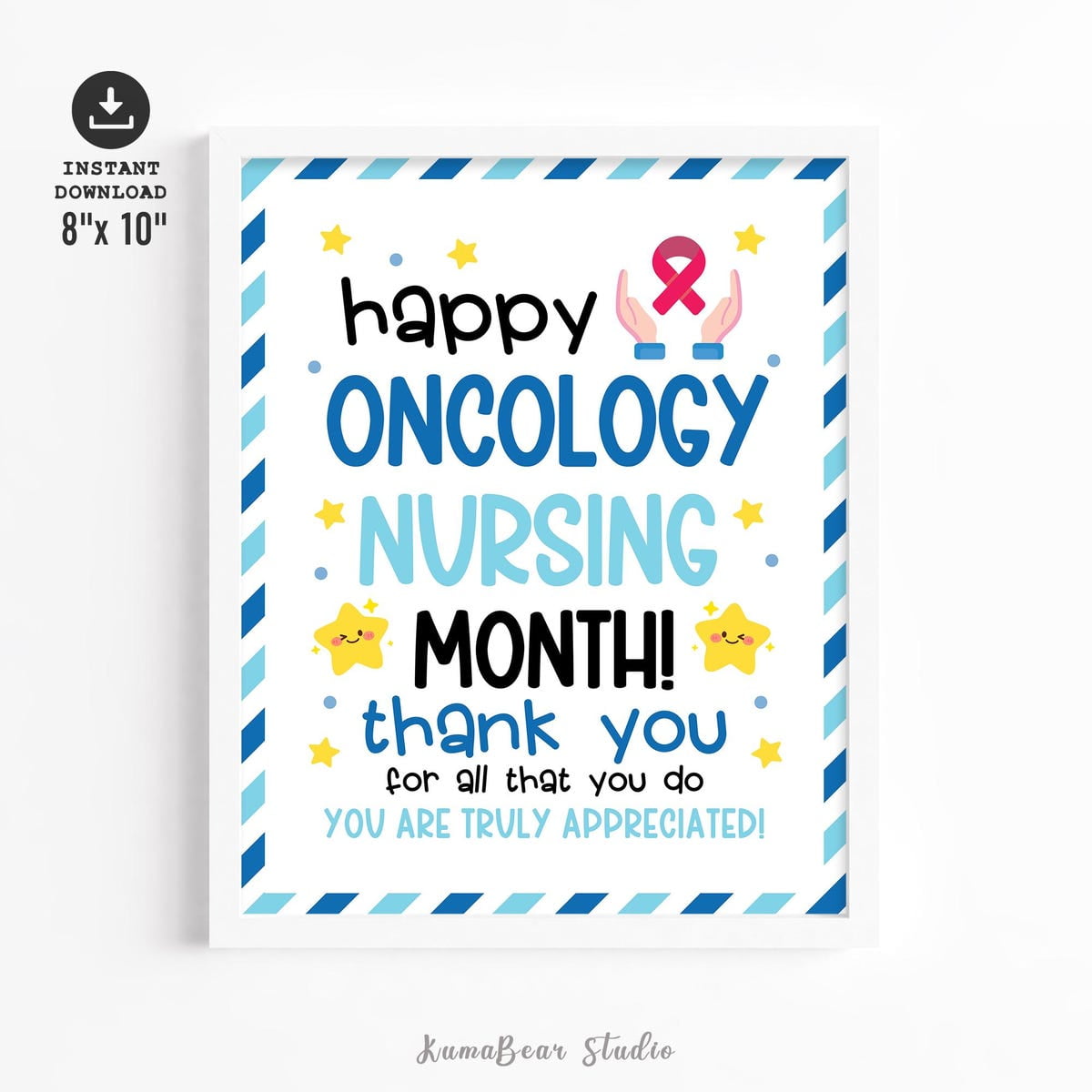 Oncology Nursing Month Printable Sign, Oncology Nurses Month Poster ...