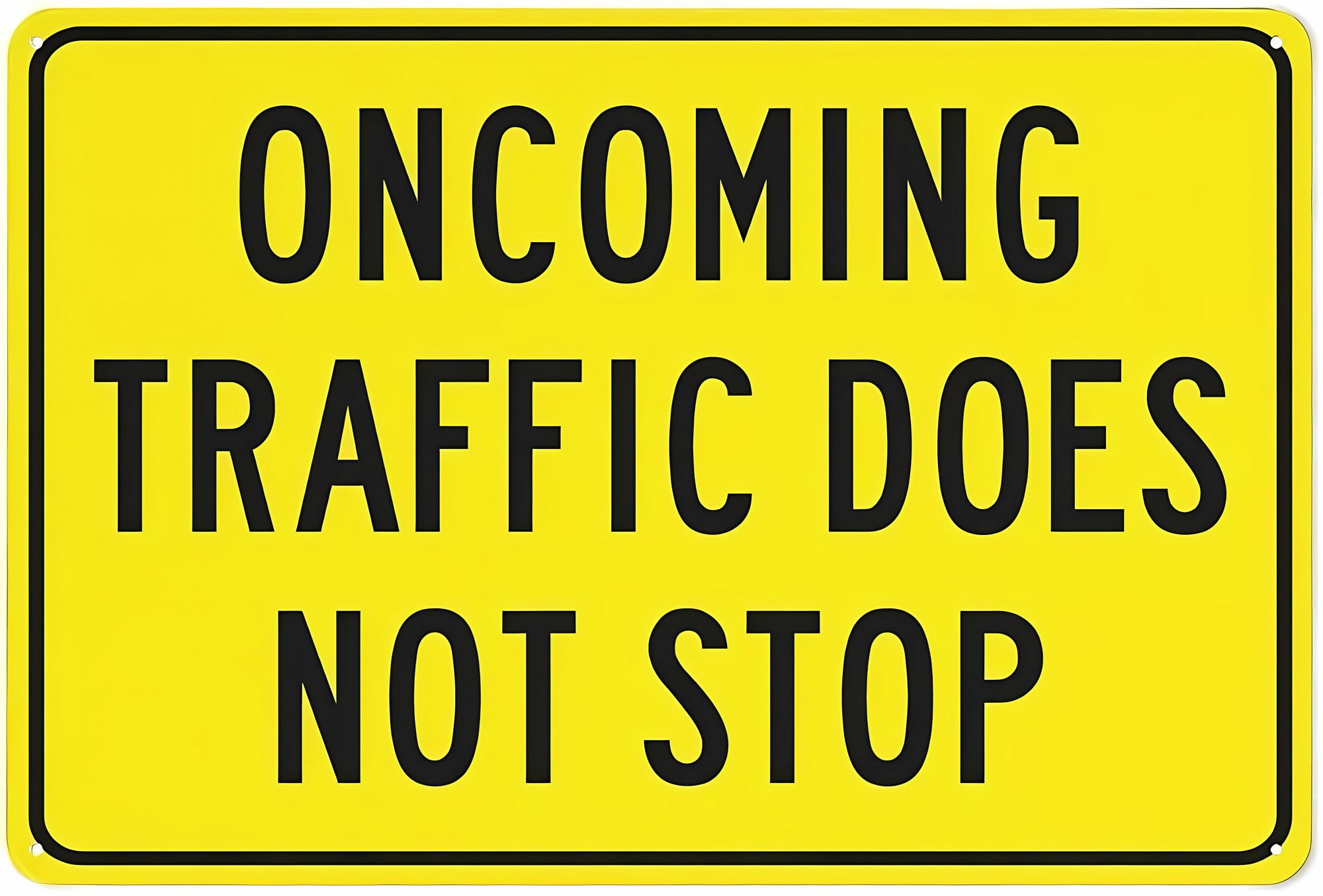 Oncoming Traffic Does Not Stop Sign - 8"x12" Vintage Metal Warning Sign ...