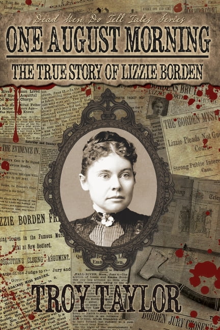 One August Morning: The True Story of Lizzie Borden, (Paperback ...