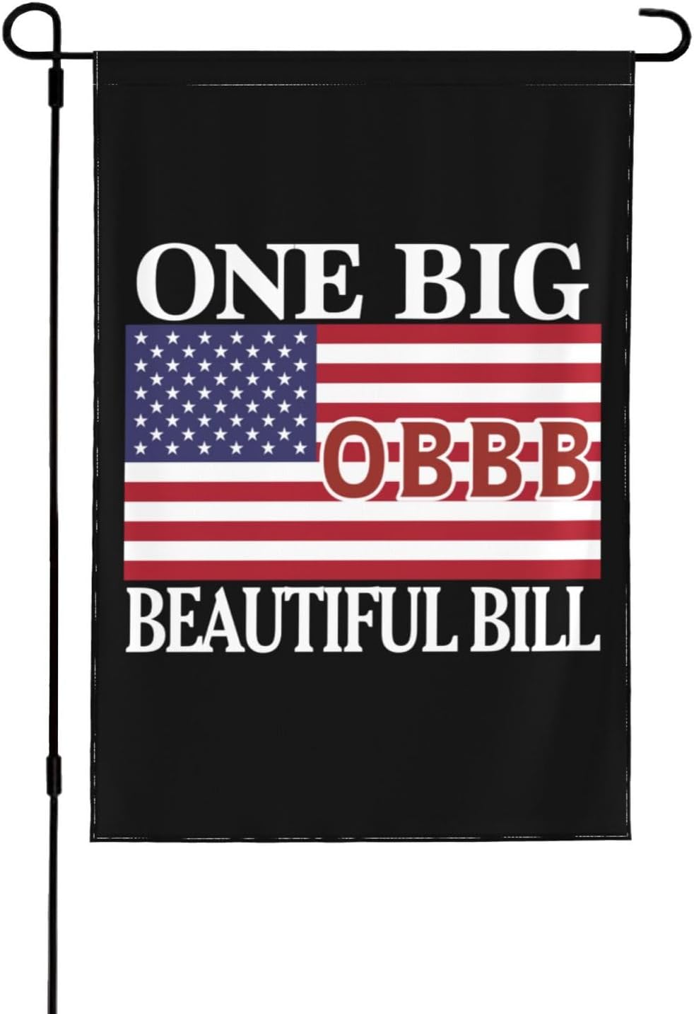 One Big Beautiful Bill Garden Flag 12x18 Obbb I Support One Big ...