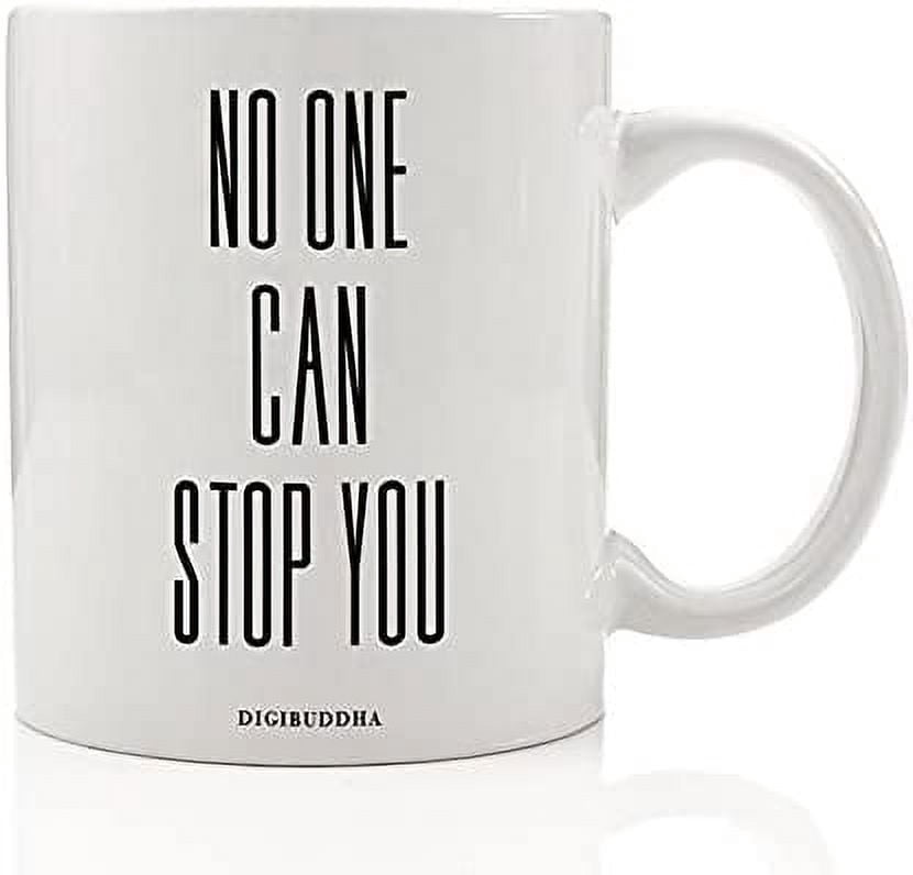 No One Can Stop You Mug Motivational Unstoppable Quote Inspirational ...