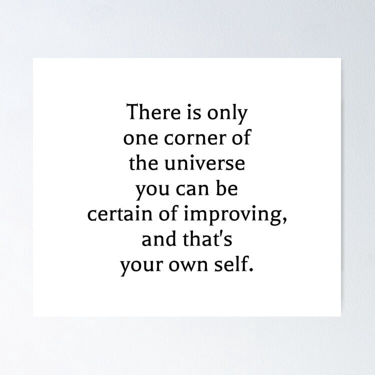 There Is Only One Corner Of The Universe You Can Be Certain Of ...